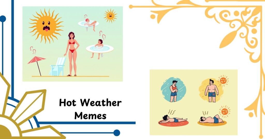 50+ Hot Weather Memes That Perfectly Capture the Summer Struggle