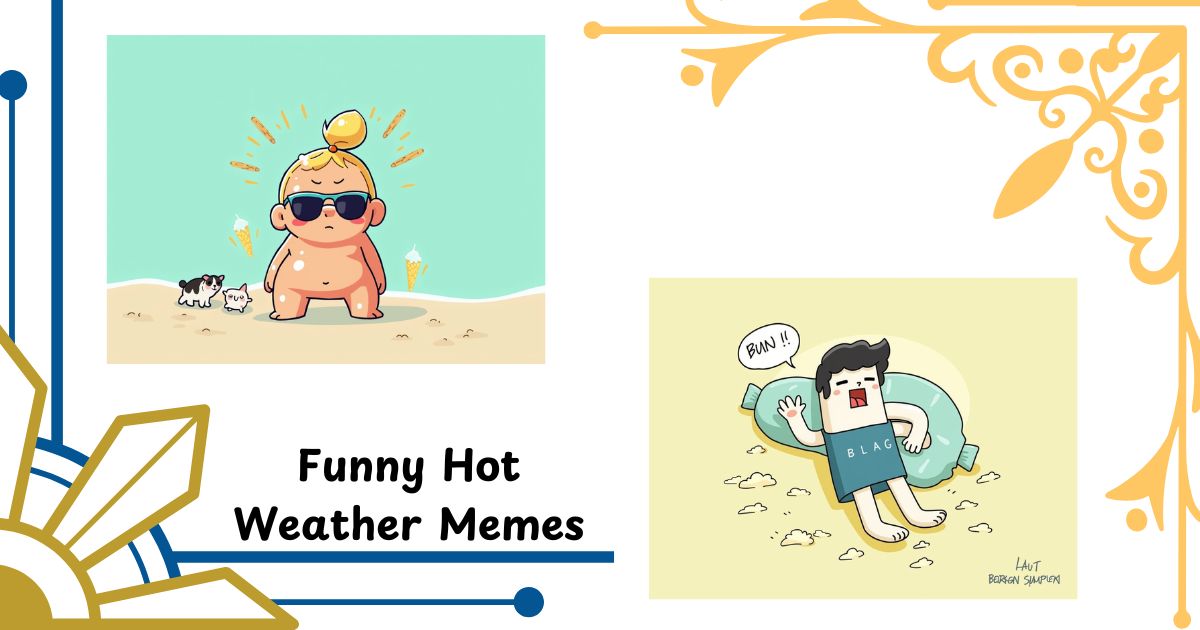 50+ Hot Weather Memes That Perfectly Capture the Summer Struggle